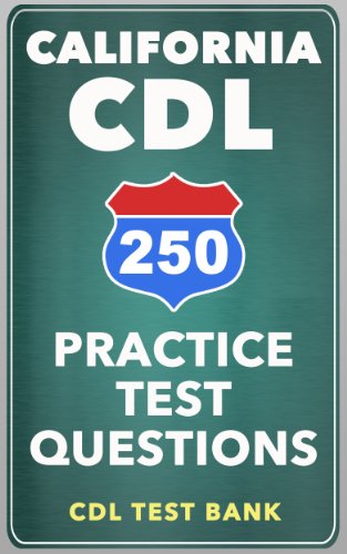 250 California CDL Practice Test Questions, CDL Test Bank, eBook ...