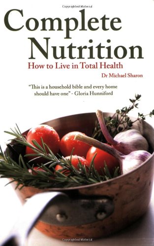 Buy Complete Nutrition: How to Live in Total Health Book Online at Low ...