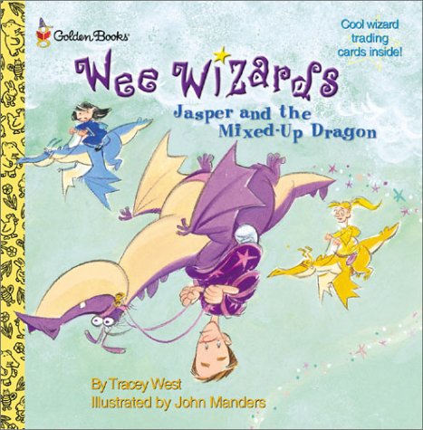 Jasper and the Mixed up Dragon (Wee Wizards): West, Tracey, Manders ...