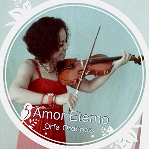 Play Amor Eterno by Orfa Ordoñez on Amazon Music