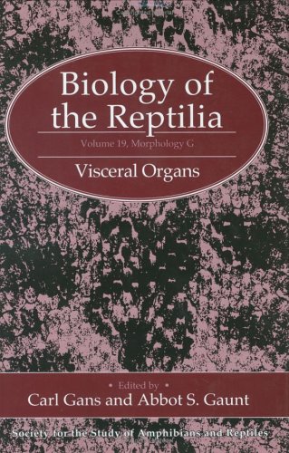 Biology of the Reptilia, Vol.19 (Morphology G: Visceral Organs): Carl ...