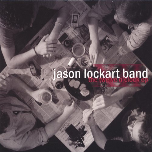 Play The Twelve O'Clock EP by Jason Lockart Band on Amazon Music