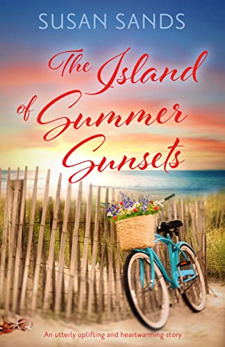 The Island of Summer Sunsets: An utterly uplifting and heartwarming ...