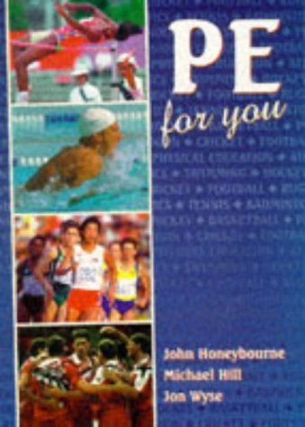 PE for You Students' Book : Honeybourne, John, Hill, Michael, Wyse, Jon ...