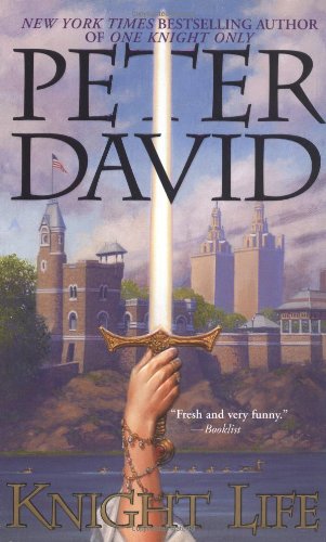 Knight Life (Revised & Expanded Edition): David, Peter: 9780441010776 ...