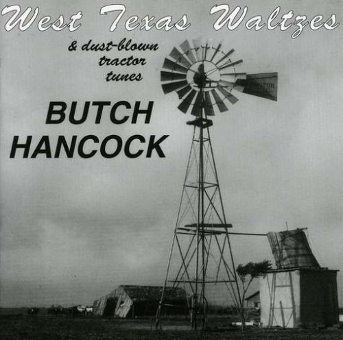 West Texas Waltzes & Dust-Blown Tractor Tunes by Butch Hancock - Amazon ...