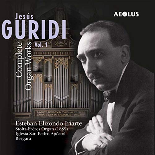 Guridi: Complete Organ Works Vol.1 von Esteban Elizondo Iriarte bei Amazon Music - Amazon.de