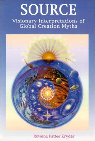 Source: Visionary Interpretations of Global Creation Myths: Rowena ...