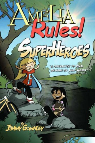 Amelia Rules: Superheroes 3: Gownley, Jimmy: 9780971216976: Amazon.com ...