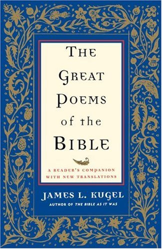 The Great Poems of the Bible: A Reader's Companion with New ...