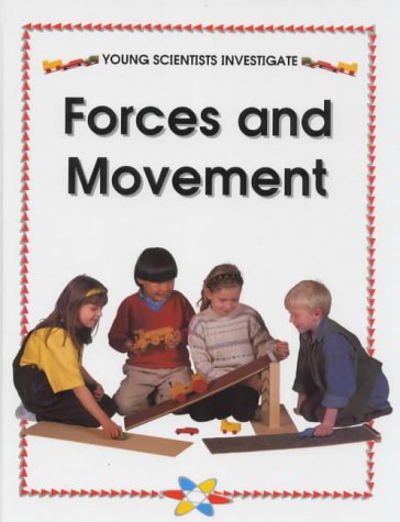Buy Forces and Movement (Young Scientists Investigate) Book Online at ...