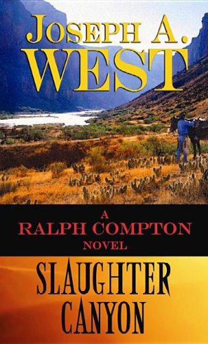 Slaughter Canyon (Ralph Compton): West, Joseph A., Compton, Ralph ...