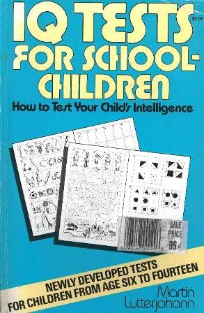 IQ Tests for Schoolchildren: How to Test Your Child's Intelligence ...
