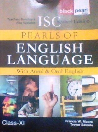 ISC Pearls Of English Language Class XI : Francis W. Moore,Trevor ...