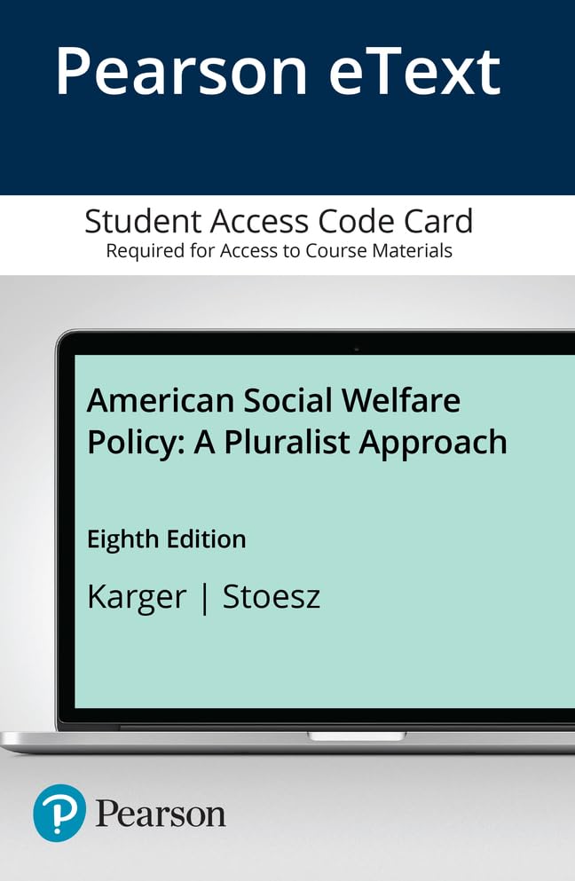 American Social Welfare Policy: A Pluralist Approach - Enhanced Pearson ...
