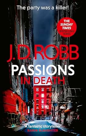 Passions in Death: An Eve Dallas thriller (In Death 59) eBook : Robb, J ...