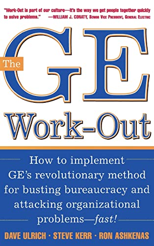 The GE Work-Out : How to Implement GE's Revolutionary Method for ...