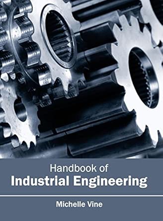 Handbook of Industrial Engineering: Amazon.co.uk: Vine, Michelle ...