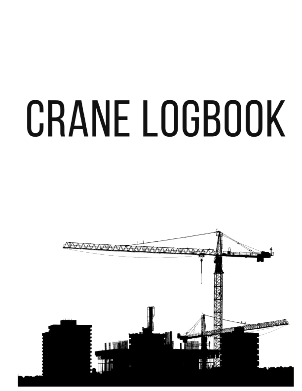 Buy Crane LogBook: Mobile Crane Checklist and crane operator Checklist ...
