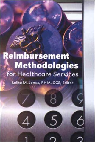 Reimbursement Methodologies for Healthcare Services (CD-ROM ...