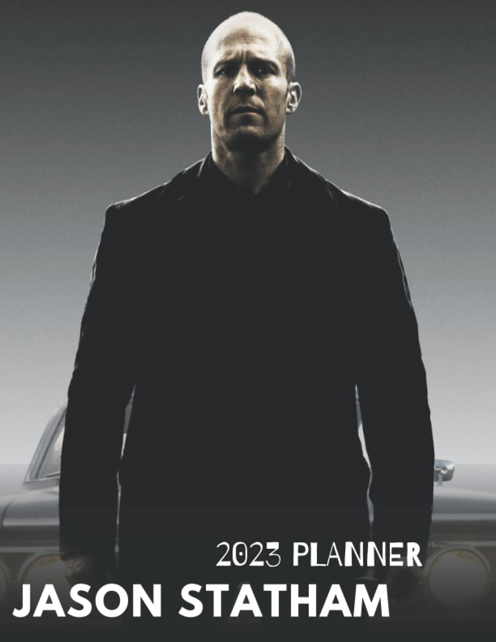 Jason Statham 2023 Planner Jason Statham Monthy Weekly Daily Planner ...
