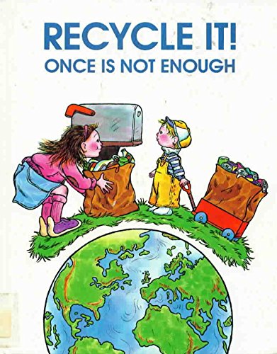 Recycle It: Once Is Not Enough (We Can Save the Earth): Kallen, Stuart ...
