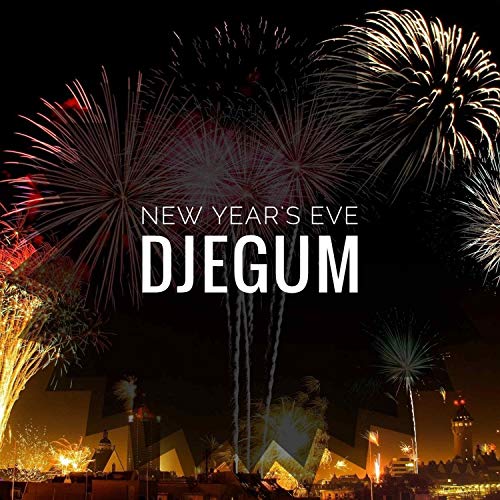 Play New Years Eve by Djegum on Amazon Music