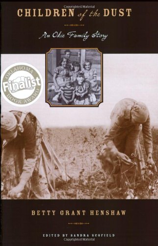 Children of the Dust: An Okie Family Story: Henshaw, Betty Grant ...