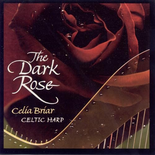 Play Celtic Briar, Celia: The Dark Rose by Celia Briar on Amazon Music