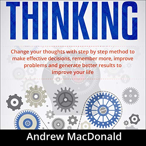 Amazon.com: Thinking: Change Your Thoughts with Step by Step Method to ...