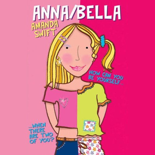 Anna/Bella: Amazon.co.uk: Amanda Swift: 9781405657235: Books