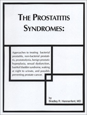 The Prostatitis Syndromes: Approaches to Treating Bacterial Prostatitis ...