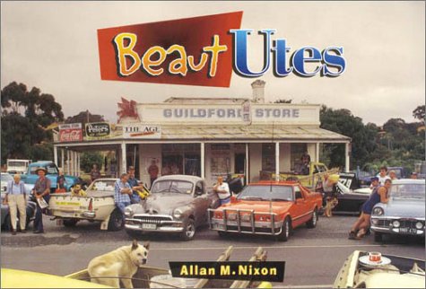 Beaut Utes: Nixon, Allan M.: 9780850919448: Amazon.com: Books
