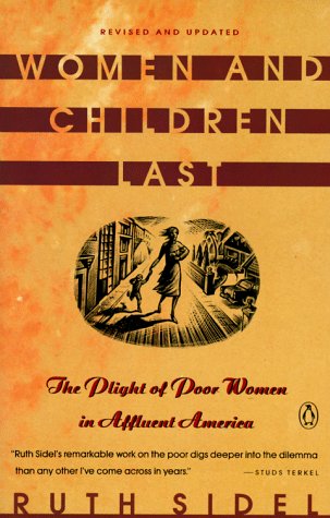 Women and Children Last: The Plight of Poor Women in Affluent America ...