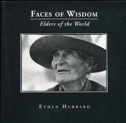 Faces of Wisdom: Elders of the World: Hubbard, Ethan: 9780960499236 ...