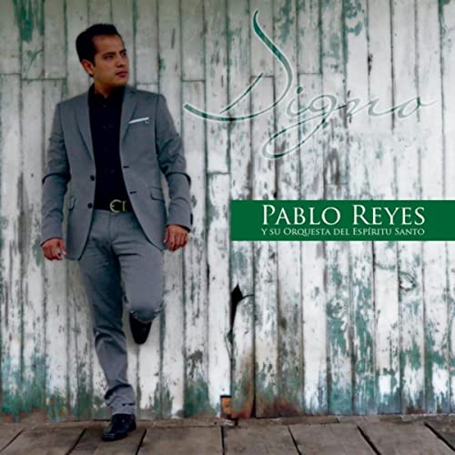 Digno de Pablo Reyes y Su Orquesta del Espíritu Santo no Amazon Music ...