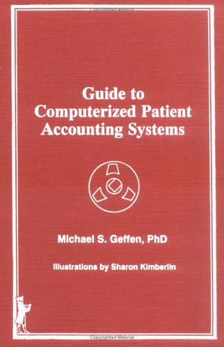 Guide to Computerized Patient Accounting Systems: 9780866566513 ...