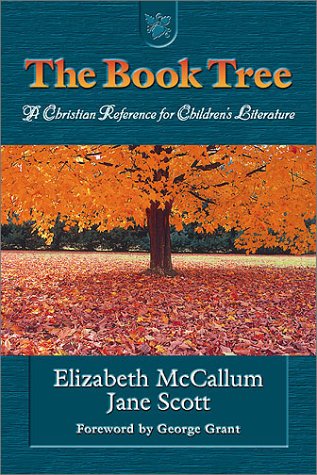 The Book Tree: A Christian Reference for Children's Literature ...