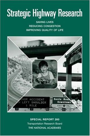 Strategic Highway Research: Saving Lives, Reducing Congestion ...