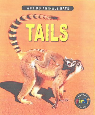 Why Do Animals Have Tails? (Why Do Animals Have) (Why Do Animals Have ...