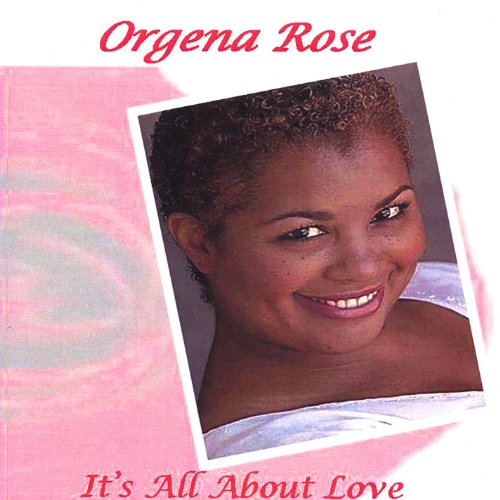 Amazon.com: It's All About Love : Orgena Rose: Digital Music