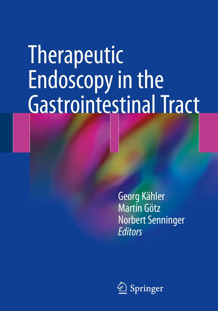 Therapeutic Endoscopy in the Gastrointestinal Tract: 9783319554679 ...