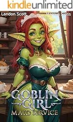 Goblin Girl Maid Service: A Slice-of-Life Fantasy Adventure (Monster Girl Maids Book 1) - Kindle ...