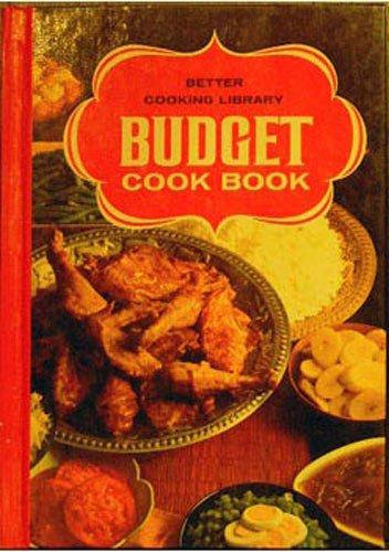 Better Cooking Library - Budget Cook Book: (No Author Listed), Ella ...