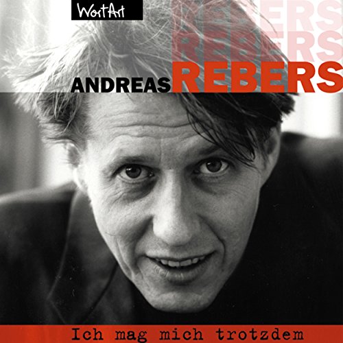 Ich mag mich trotzdem von Andreas Rebers auf Amazon Music Unlimited