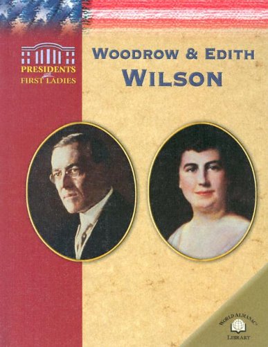 Amazon.com: Woodrow & Edith Wilson (Presidents and First Ladies ...