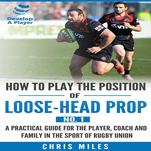 Amazon.com: How to Play the Position of Loose-Head Prop (No. 1): A ...