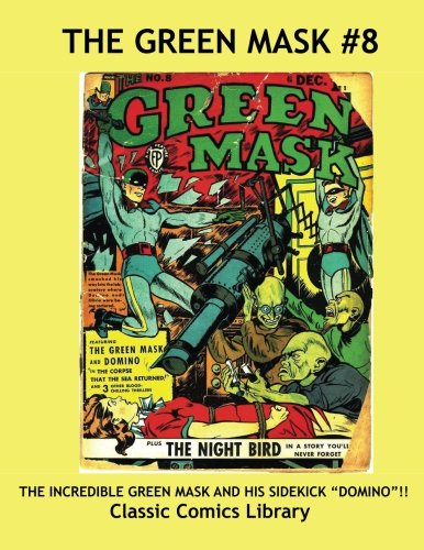 The Green Mask Comics Issue #8: Highest Quality Reprints!: Highest ...
