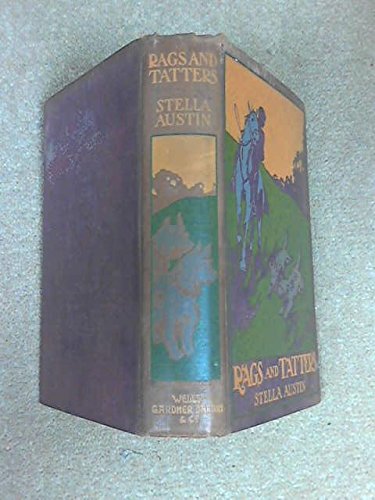 RAGS AND TATTERS A STORY FOR BOYS AND GIRLS: Stella Austin: Amazon.com ...