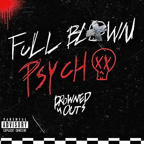 Écouter Full Blown Psycho! de Drowned Out sur Amazon Music Unlimited